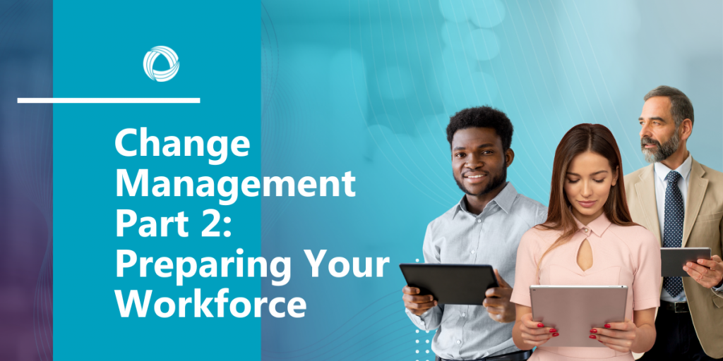 Preparing Your Workforce for Change – iBTR